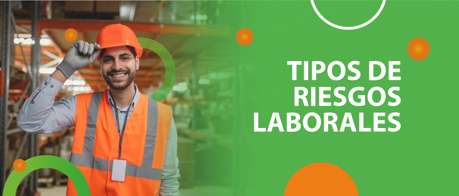 ¿Cuáles son los tipos de riesgos laborales que existen?