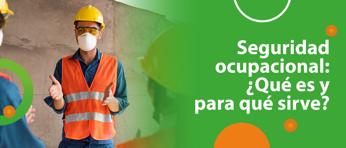 Seguridad ocupacional: ¿Qué es y para qué sirve? | Codess